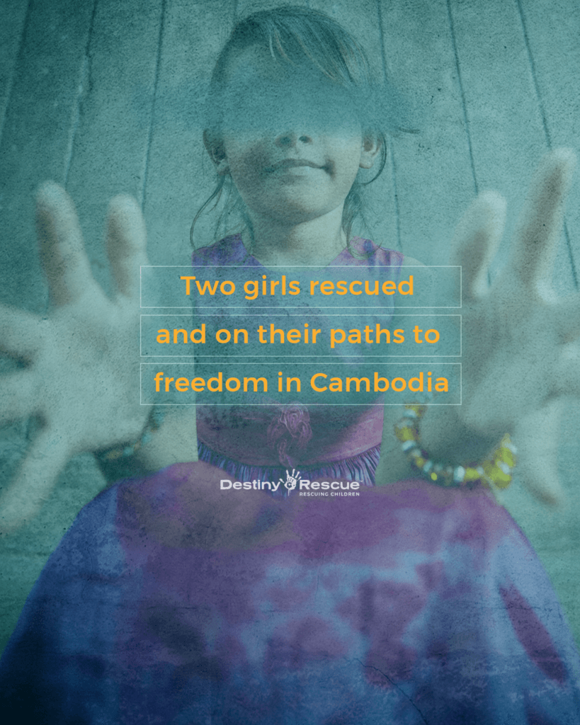 Two girls rescued and on their paths to freedom in Cambodia - Destiny ...