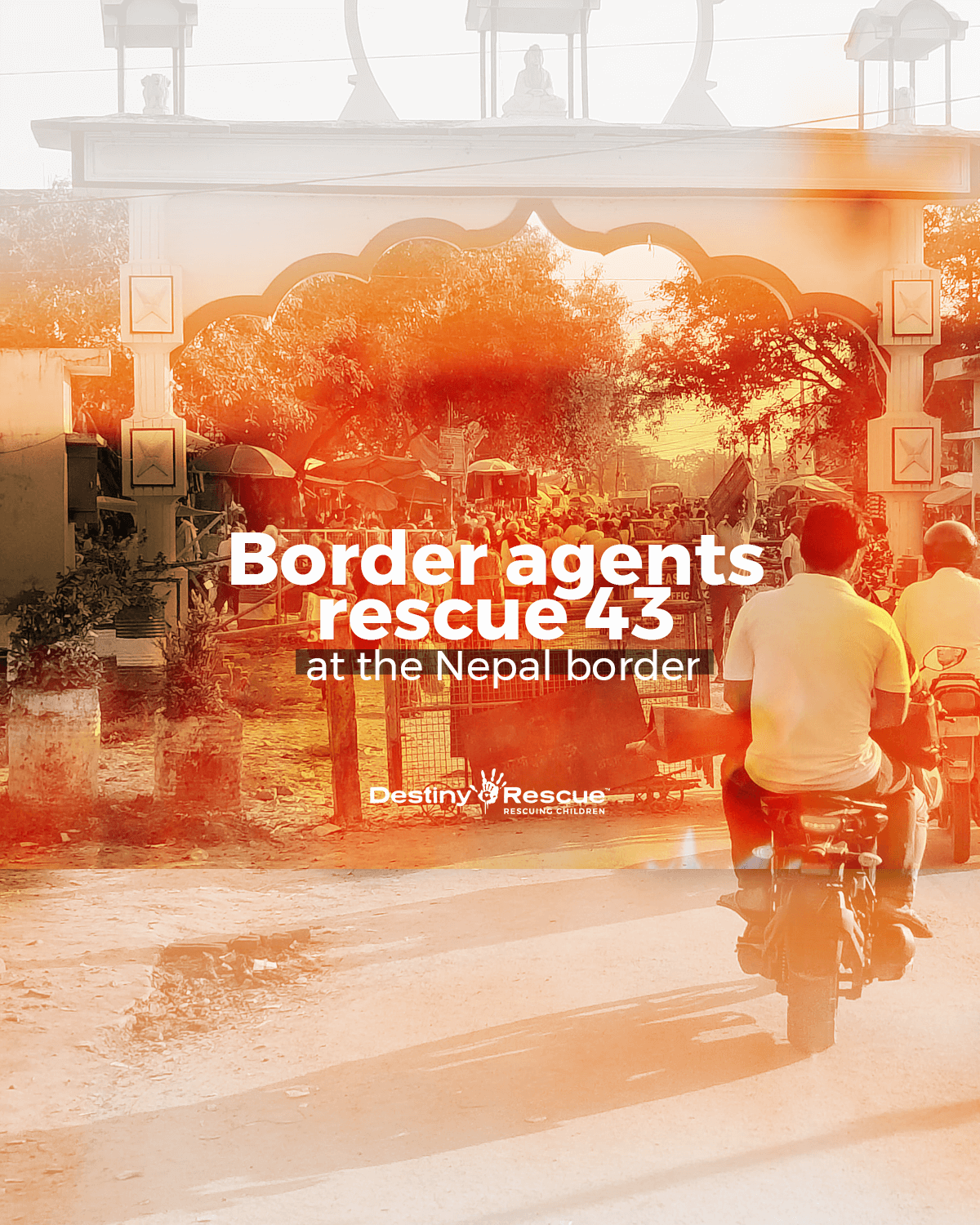 Border agents rescue 43 at the Nepal border - Destiny Rescue AU ...