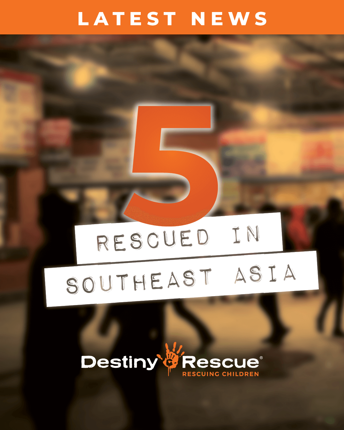 5 Kids Rescued in Southeast Asia - Destiny Rescue AU | Destiny Rescue AU