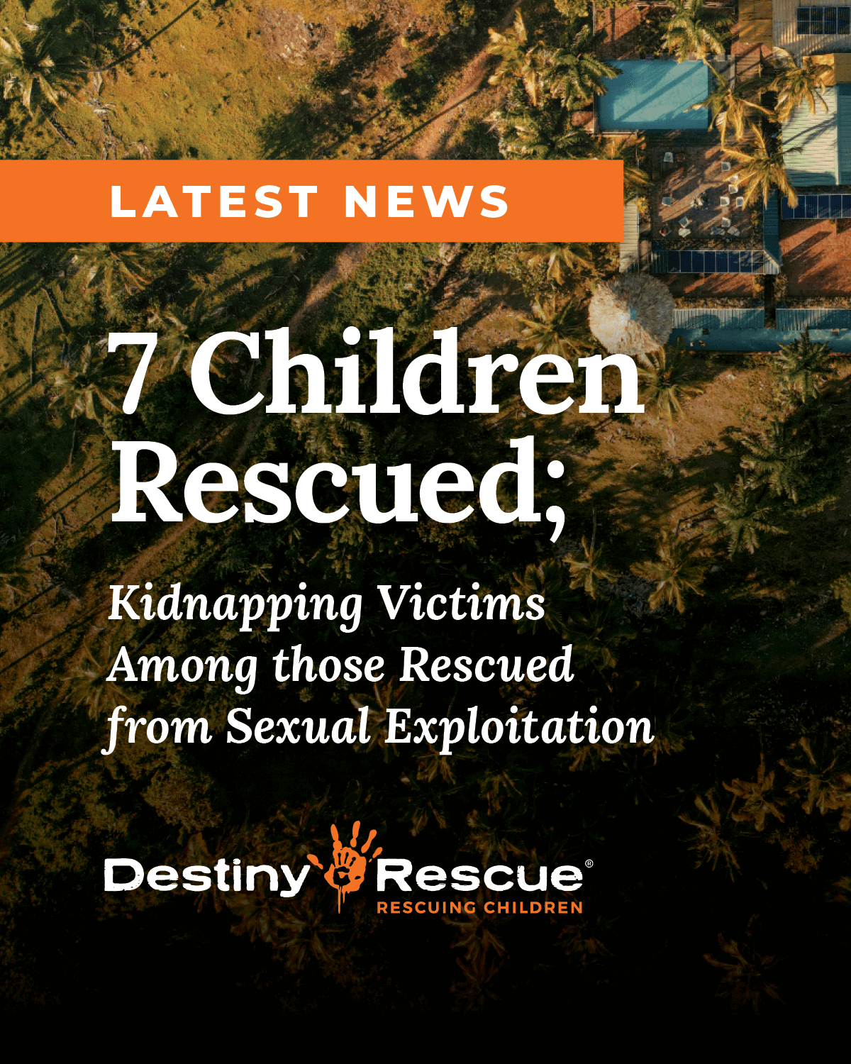 7 Children Rescued; Kidnapping Victims Among those Rescued from Sexual Exploitation - Destiny ...